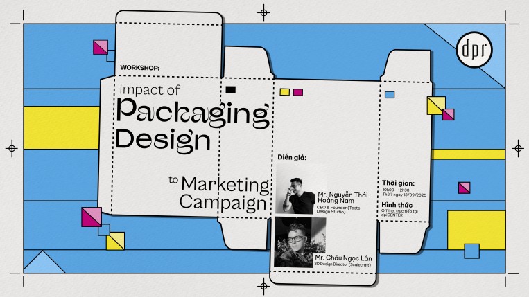 [WORKSHOP] IMPACT OF PACKAGING DESIGN TO MARKETING CAMPAIGN - dpiCENTER